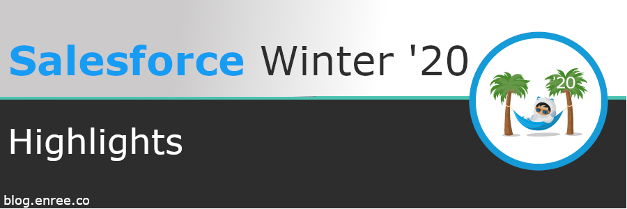 Salesforce Winter ’20 Highlights – Nerd @ Work